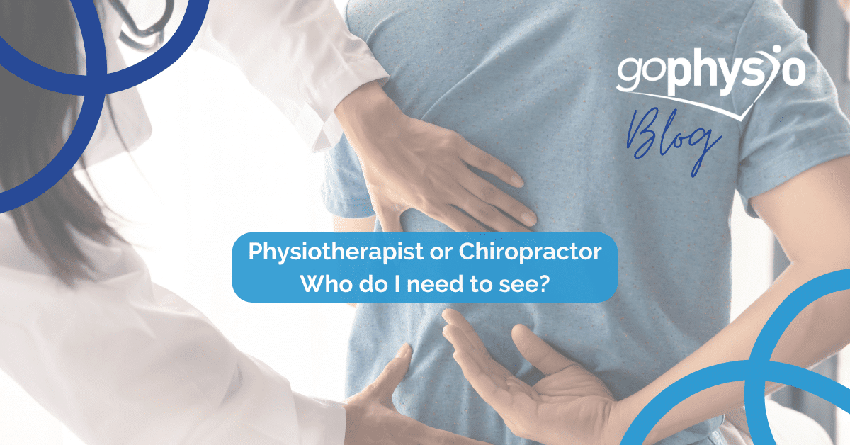 PHYSIO OR CHIRO? - goPhysio